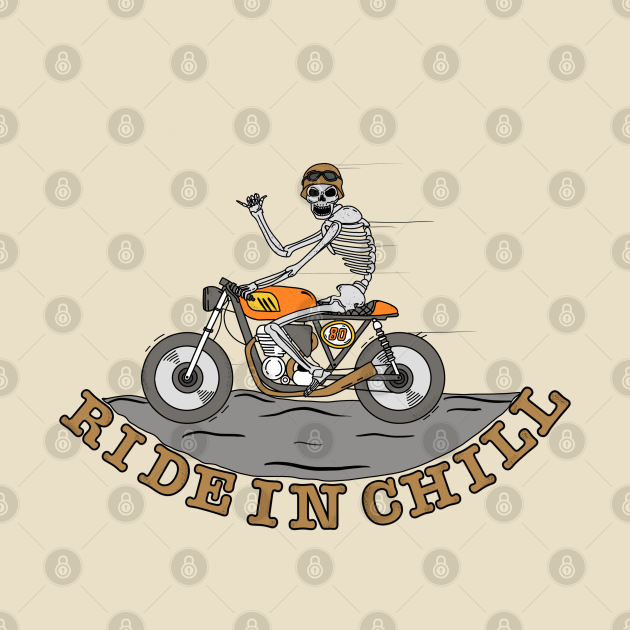 Ride in chill - Bikers - T-Shirt | TeePublic