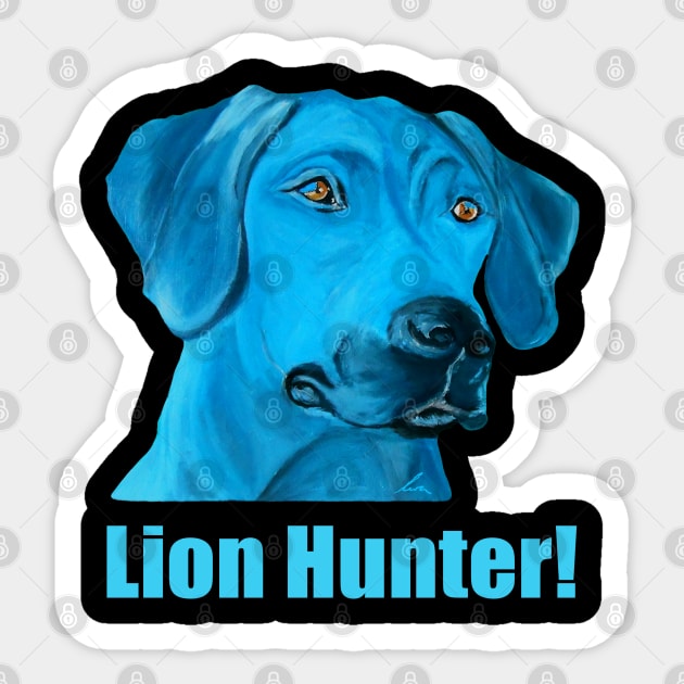 Lion Hunter Rhodesian Ridgeback - Rhodesian Ridgeback - Sticker | TeePublic