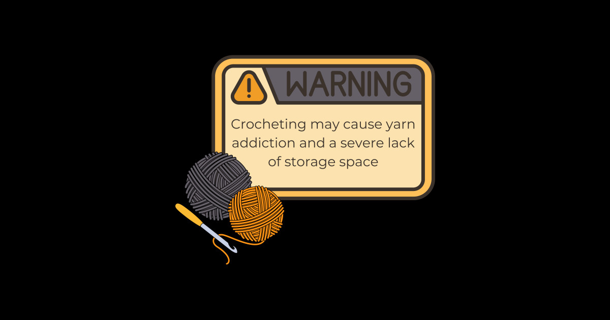 Crochet Warning - Crochet - Sticker | TeePublic