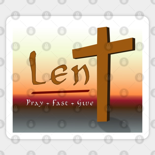 Lent - Pray Fast Give - Lent - Sticker | TeePublic