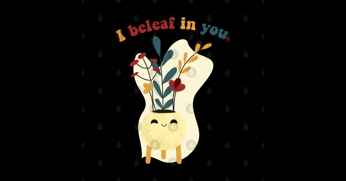 i beleaf in you - I Beleaf In You - Sticker | TeePublic