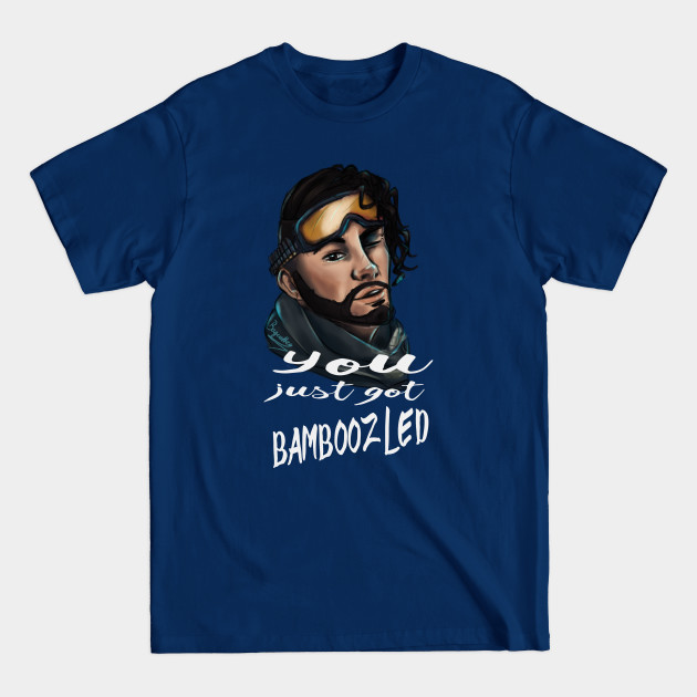 You just got bamboozled, look at you! - Apex Legends Mirage - T-Shirt ...
