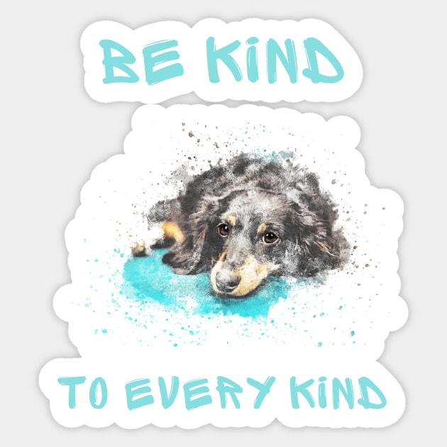 Be kind to every kind - Be Kind To Every Kind - Sticker | TeePublic