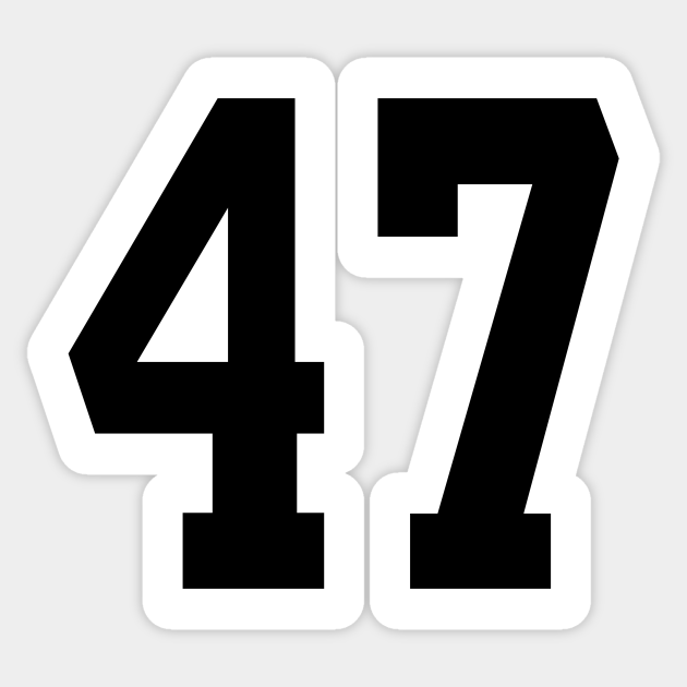 Number 47 - 47th Birthday Ideas - Sticker | TeePublic