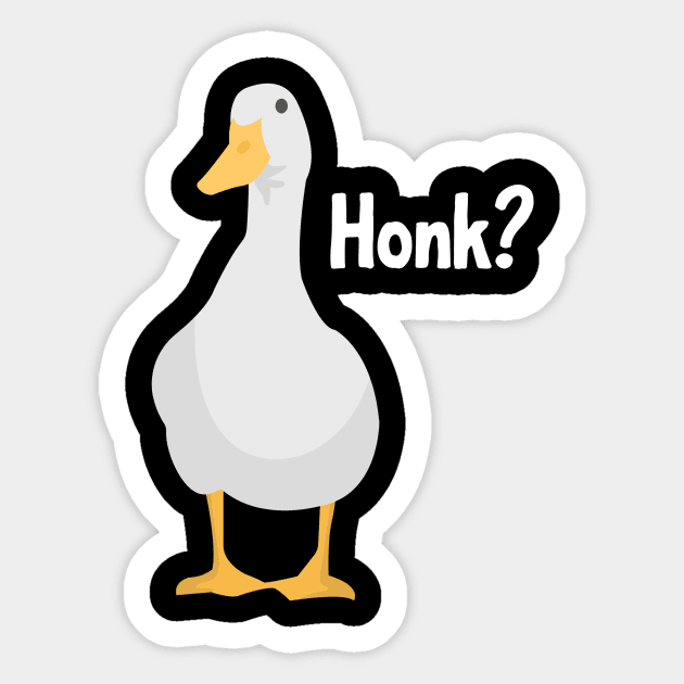 Honk? Cute Goose Cartoon - Honk - Sticker | TeePublic