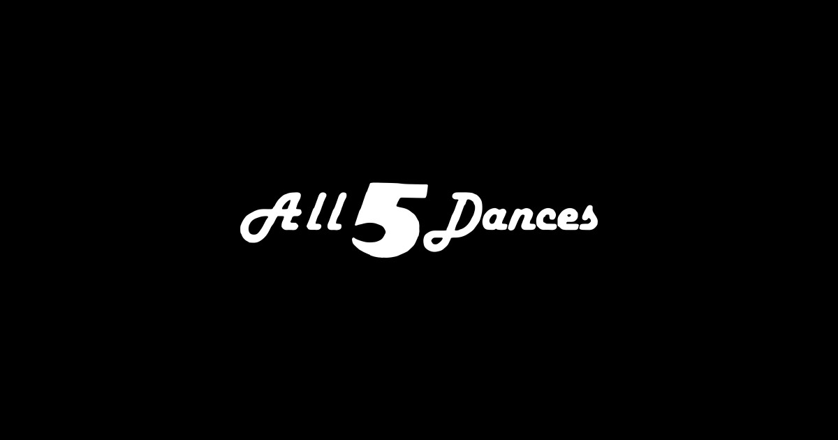 All 5 Dances - All 5 Dances - Sticker | TeePublic