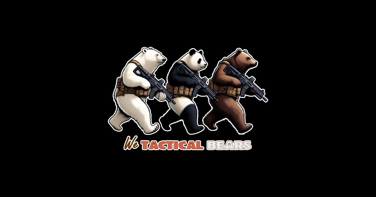 We Tactical Bears - Tactical - Sticker | TeePublic