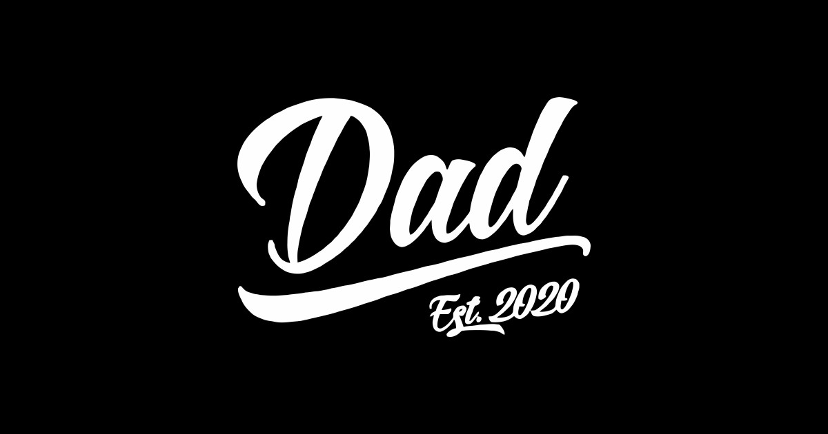 Dad Est 2020 - Daddy - Sticker | TeePublic