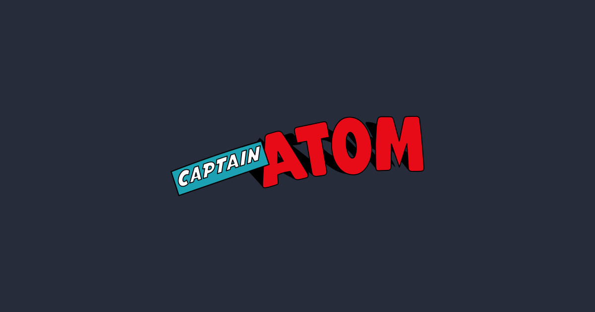 Captain Atom - Atom - T-Shirt | TeePublic