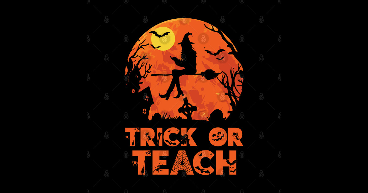 Trick or Teach Halloween Teacher Gift - Trick Or Teach Halloween Gift ...