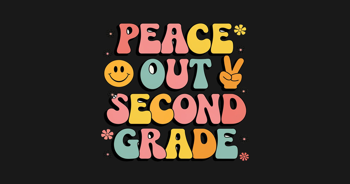 Peace Out Second Grade Groovy 2nd Grade Last day of school - Peace Out ...