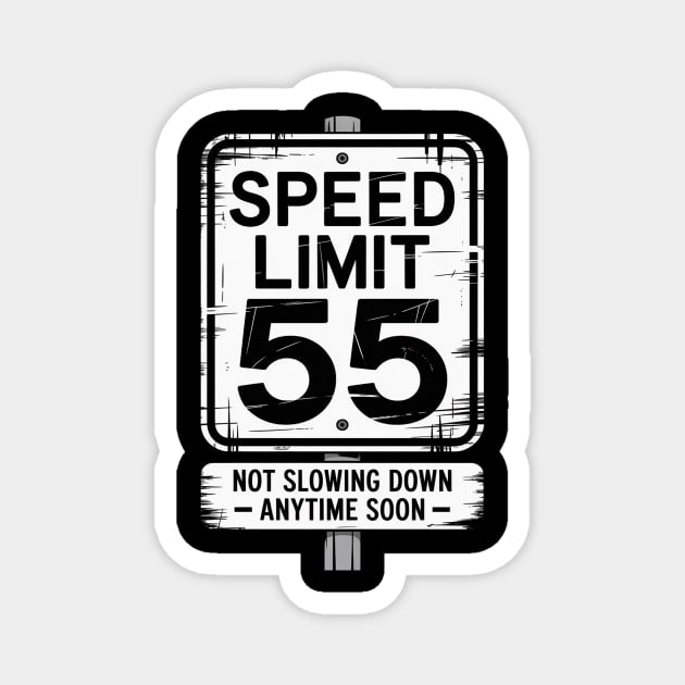 55th Birthday Speed Limit Sign 55 Year Old - 55th Birthday Speed Limit ...