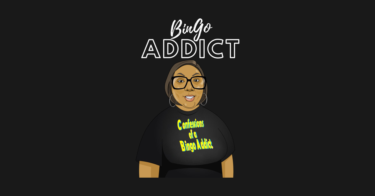 Bingo Addict Tee - Bingo - T-Shirt | TeePublic