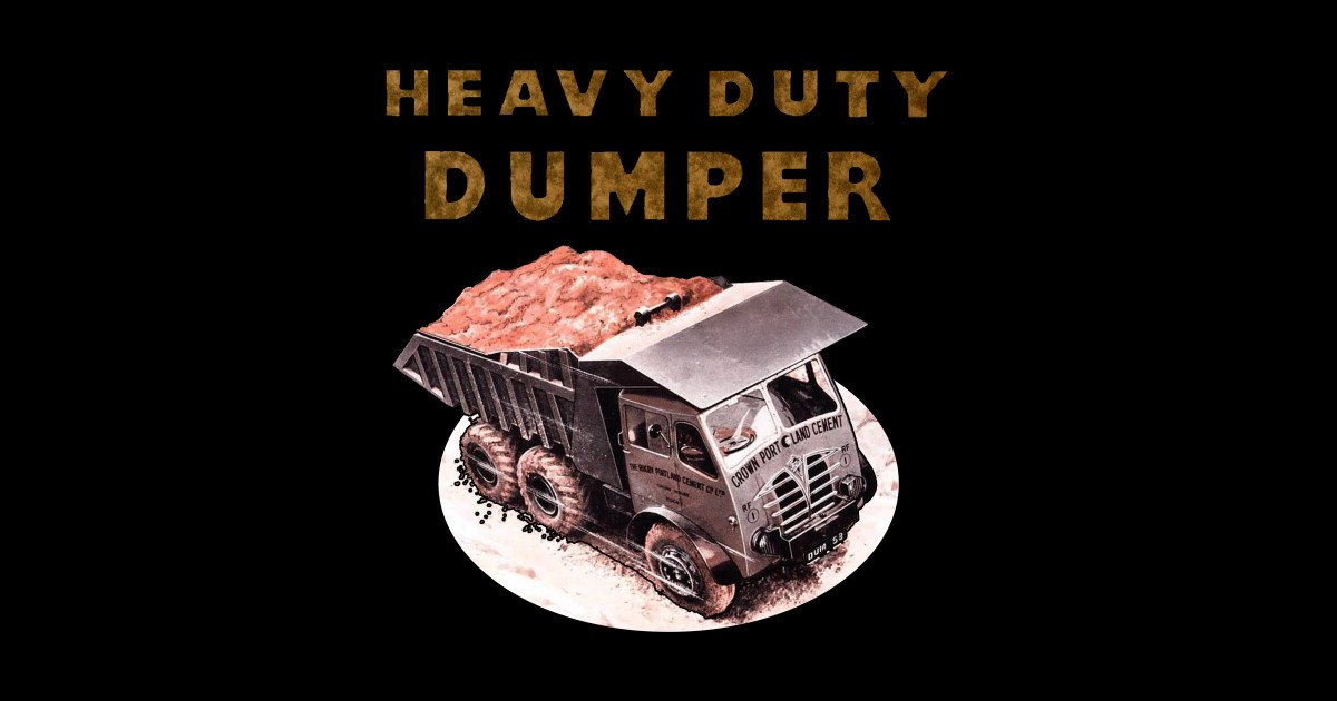 Heavy duty dumper dump truck butt meme - Heavy - Sticker | TeePublic