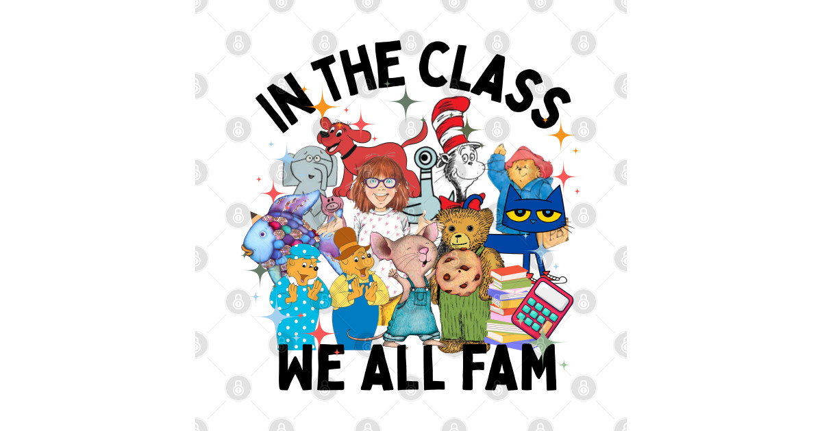 In the Class We All Fam Book Characters - We All Fam - T-Shirt | TeePublic