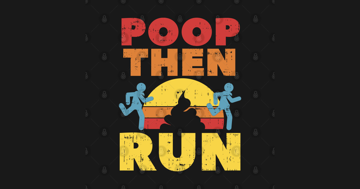 POOP THEN RUN Shirt - Ultra Marathon Trail Running Tee - Running Funny ...