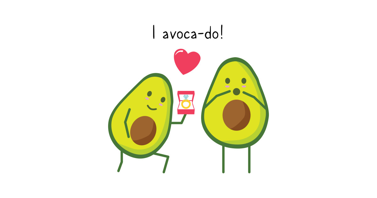 I avoca-do! - Avocado - T-Shirt | TeePublic