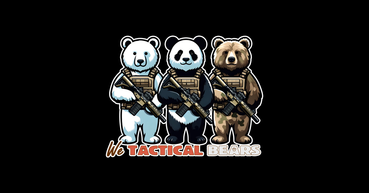 We Tactical Bears - Tactical - Sticker | TeePublic