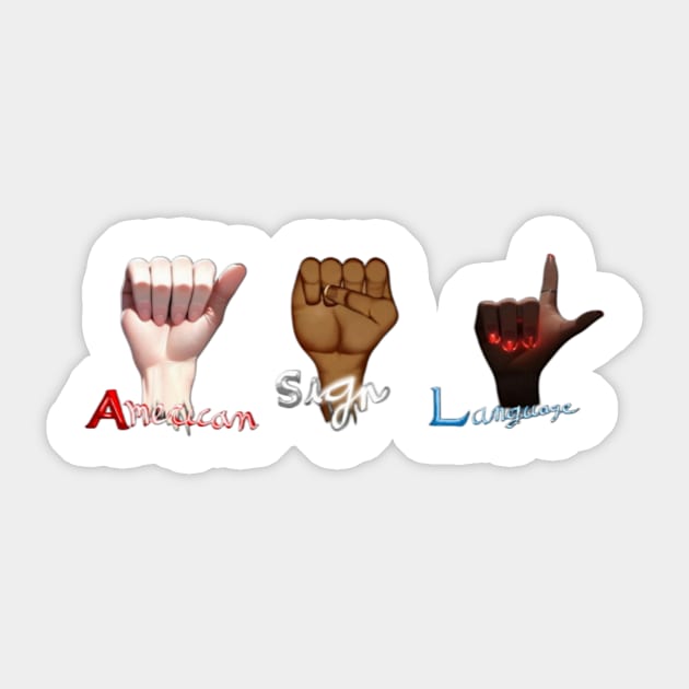 Asl sign language - Asl American Sign Language - Sticker | TeePublic