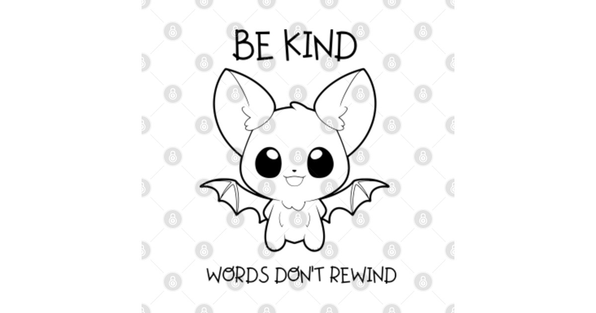 Be Kind Words Don't Rewind Cute Bat - Be Kind Words Dont Rewind - T ...