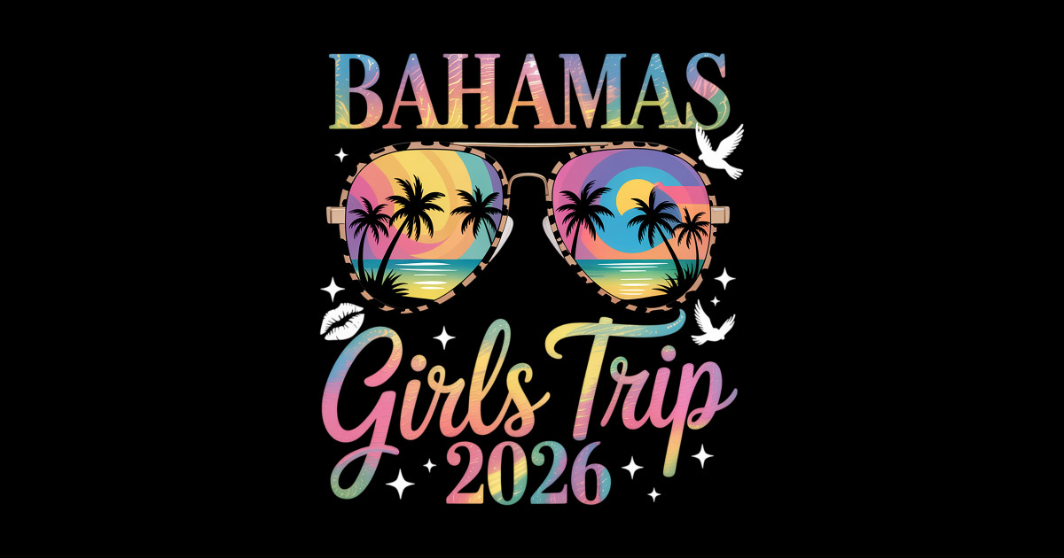 Bahamas Girls Trip 2026 - Bahamas - Sticker | TeePublic