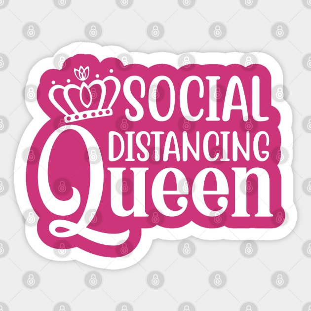 Social Distancing Queen - Social Distancing - Sticker | TeePublic