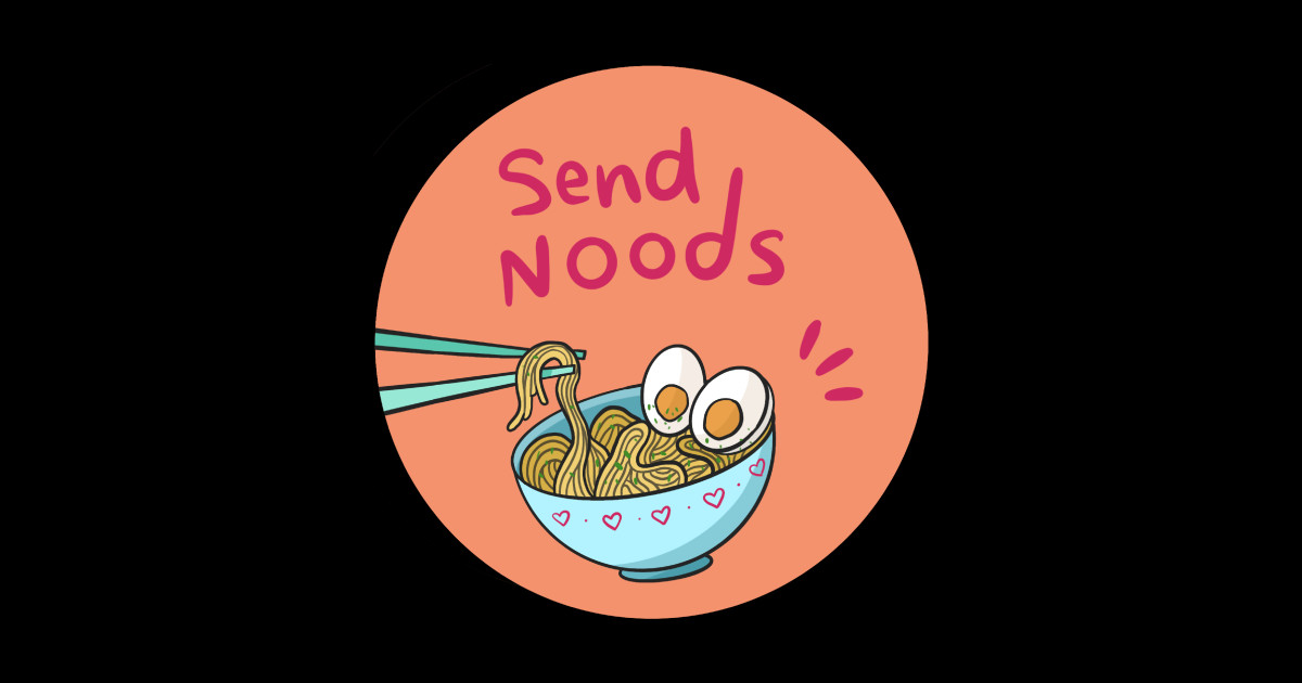 Send Noods - Noodle Bowl - Sticker | TeePublic