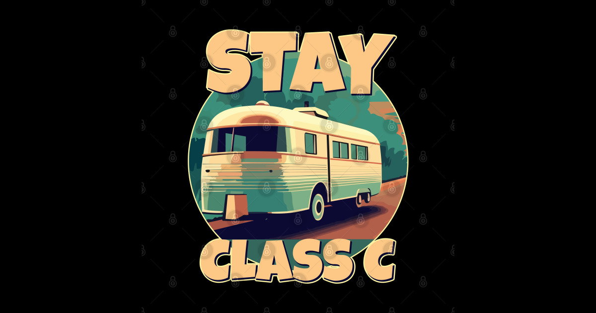 Stay Class C Camping RV Funny Glamping Happy Camper - Stay Class C ...