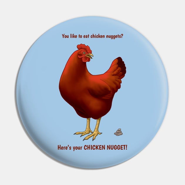 Funny Red Hen Chicken Nuggets Bird Poop - Chickens - Pin | TeePublic