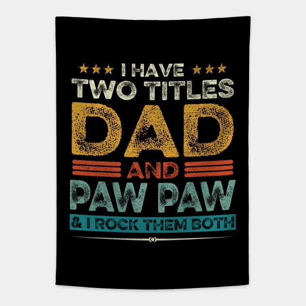 I Have Two Titles Dad And Paw Paw Father's Day Gift - I Have Two Titles ...