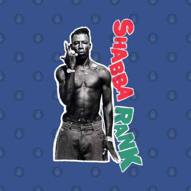 Shabba Ranks 90s Vintage - Shabba Ranks - T-Shirt sold by Ben Rogers ...