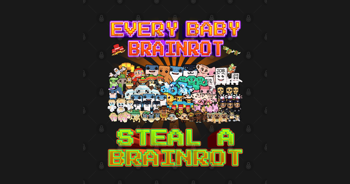Every Baby Los Brainrot - Las Brainrot Steal a Brainrot for Boys Girls ...
