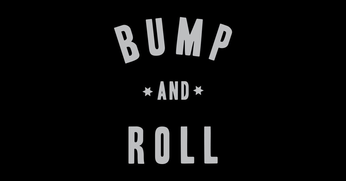 Bump and Roll - Mount Escape (BJJ) - Jiu Jitsu - Sticker | TeePublic