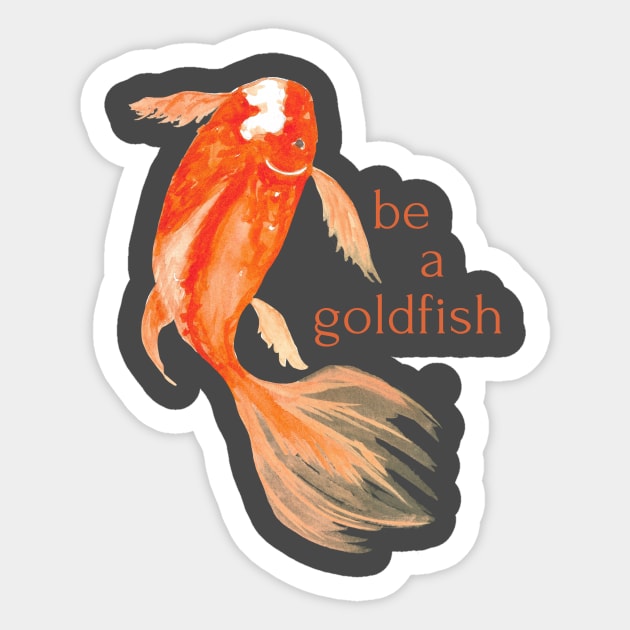 be a goldfish - Ted Lasso - Sticker | TeePublic