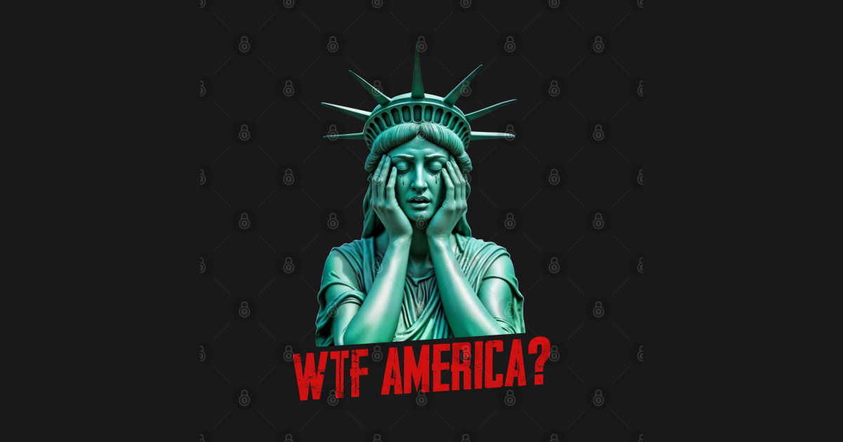WTF America Weeping Statue of Liberty Distressed - Wtf America Statue ...