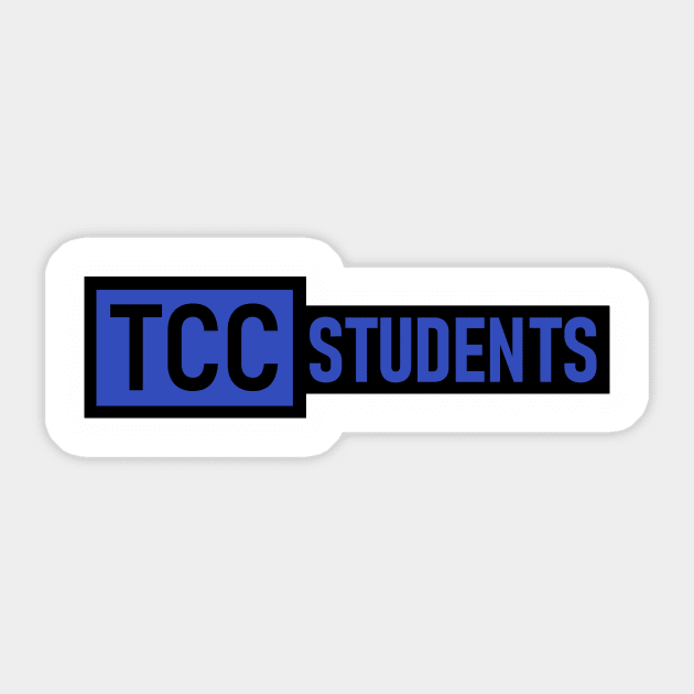 TCC Students - Tccstudents - Sticker | TeePublic
