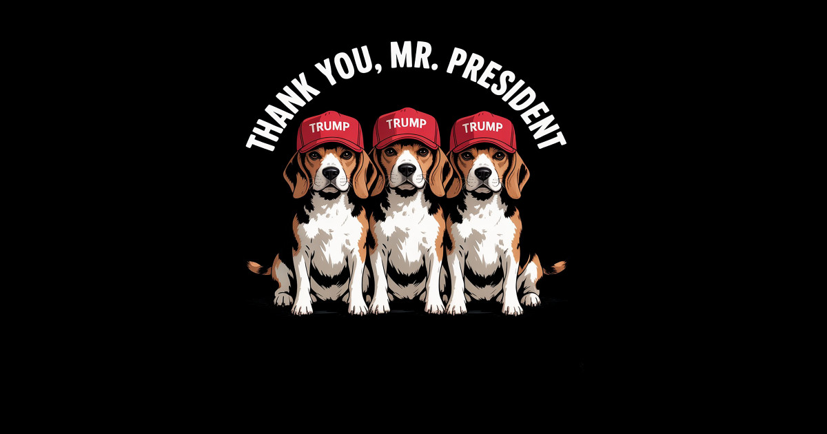 Trump Beagles For Trump Supporter Dog Owner Man Woman Funny - Trump ...