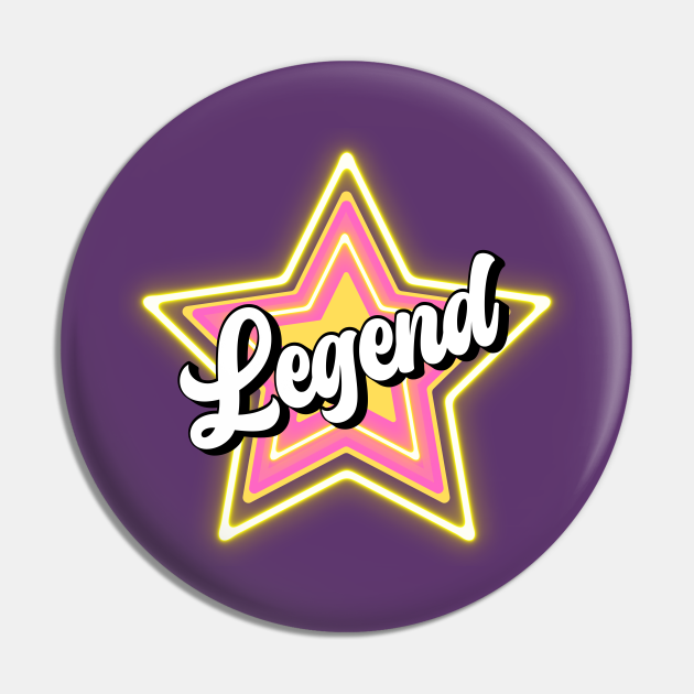 Legendary Legend Star, Legend Star, Drag Race - Drag Race - Pin | TeePublic