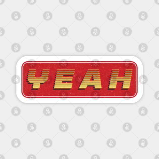Yeah - Vintage Retro Text - Yeah - Magnet | TeePublic