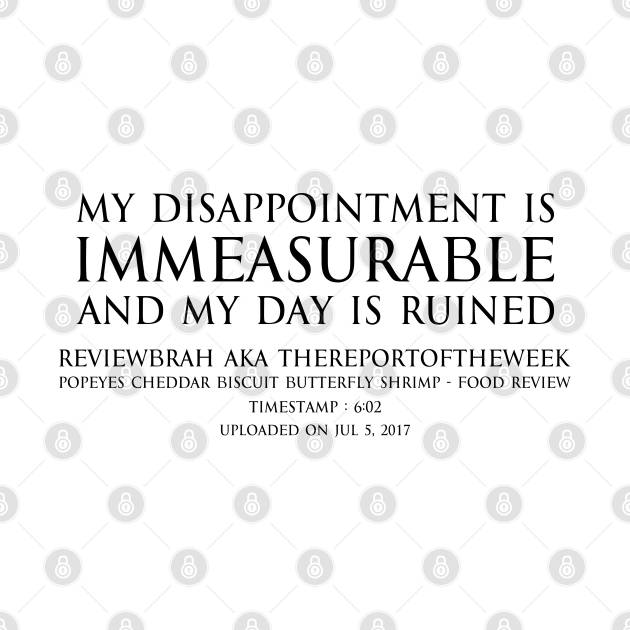 My disappointment is immeasurable and my day is ruined - Reviewbrah ...