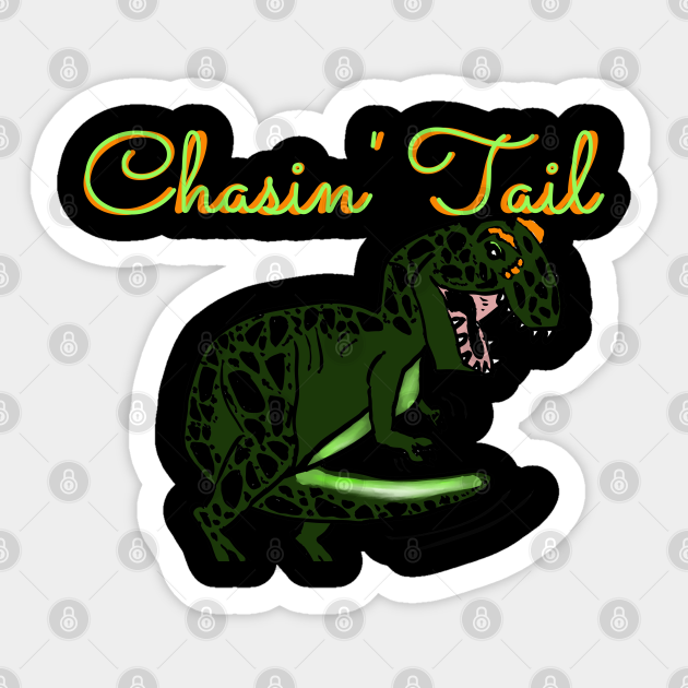 Chasin' Tail - Tyrannosaurus Rex - Sticker | TeePublic