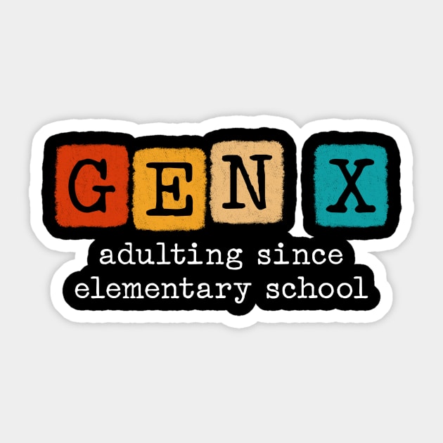 Gen X Funny - Gen X - Sticker | TeePublic