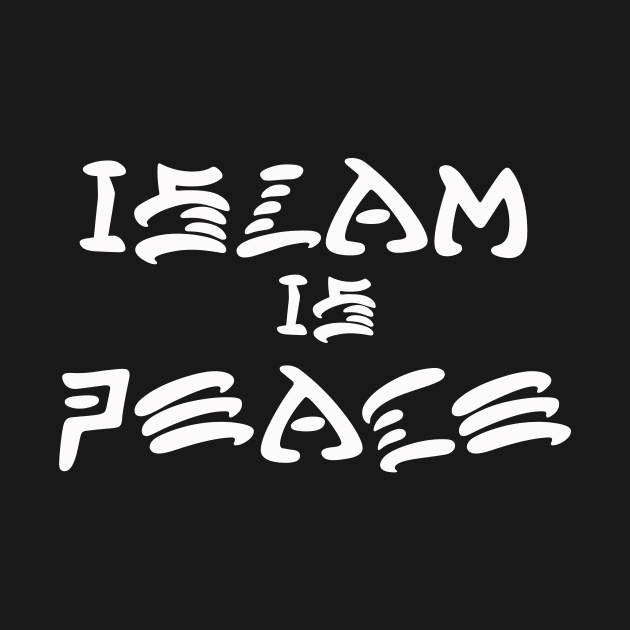 Islam is Peace - Islam Is Peace - T-Shirt | TeePublic