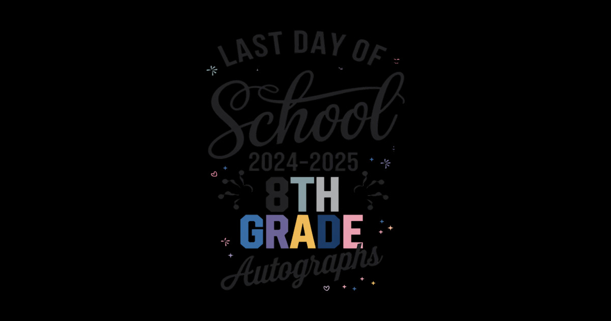 Last Day of School Autograph 8th Grade Graduation Boys Girls ...