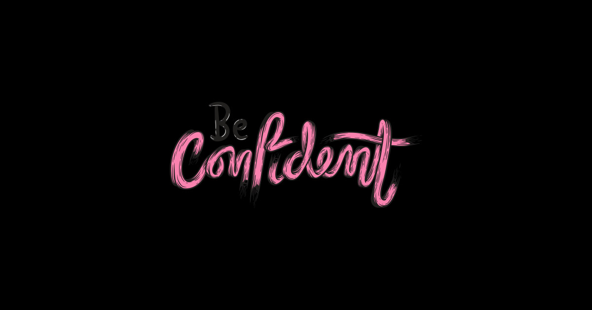 Be Confident - Confidence boost gift or present - Confidence Boost ...