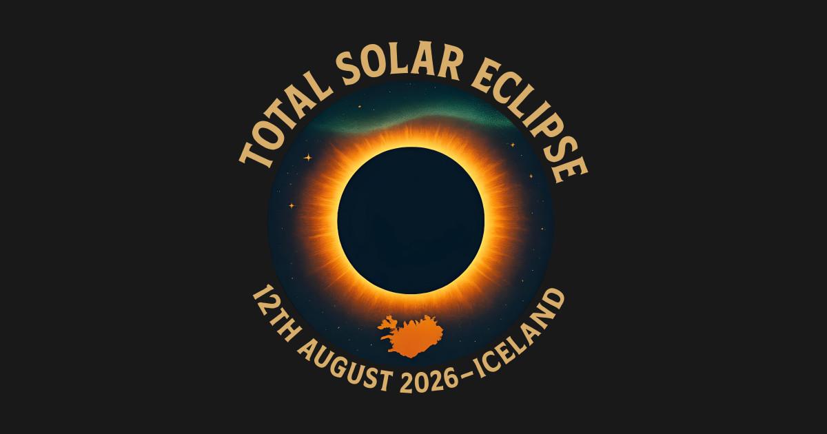Total Solar Eclipse 12 August 2026 Iceland - Iceland Solar Eclipse - T ...