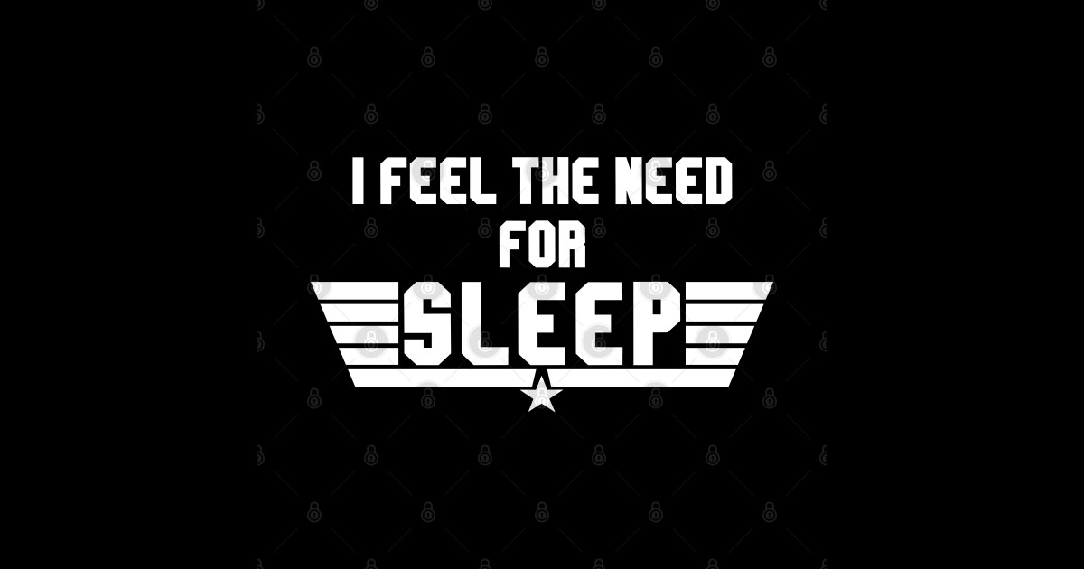I feel the need for sleep - Sleep - Sticker | TeePublic