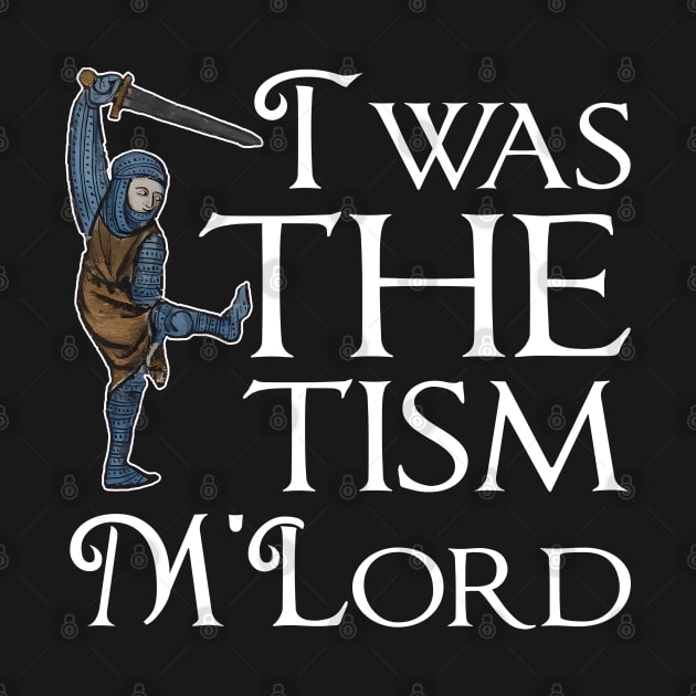 Twas the Tism M'Lord M Medieval Knight Autism - Autism Awareness - T ...