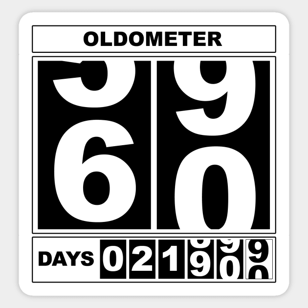 60th Birthday Oldometer - Oldometer - Sticker | TeePublic