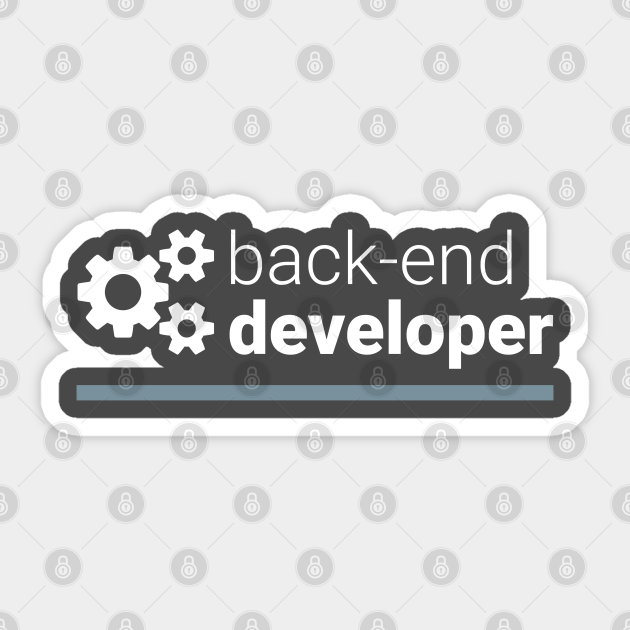 Back-End Developer - Back End - Sticker | TeePublic